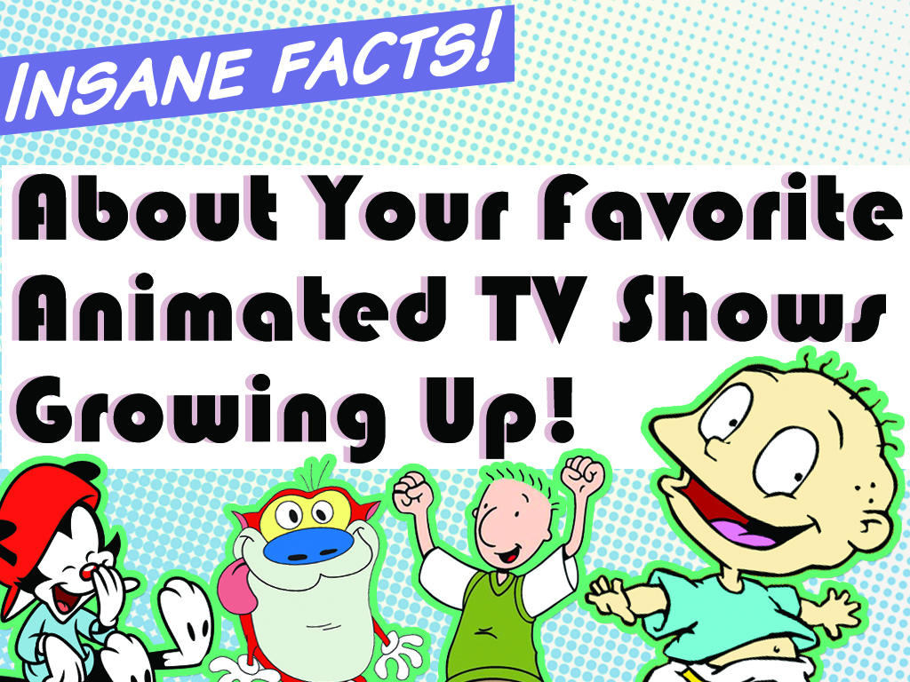 Insane Facts About Your Favorite Animated TV Shows Growing Up - Platt ...